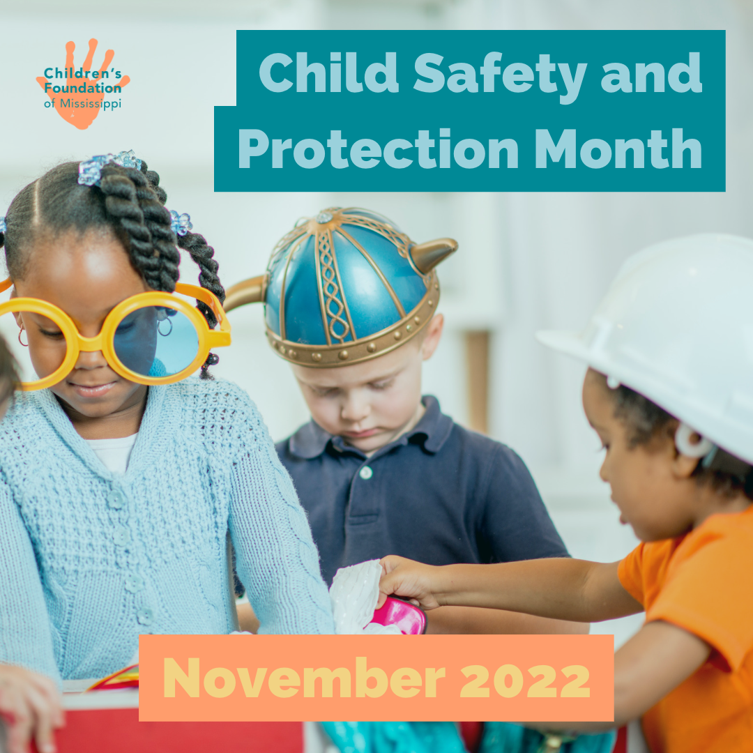Child Safety and Protection Month - Children&#039;s Foundation of Mississippi